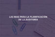Las NIAs para la planificación de la auditoría | Gap Auditores